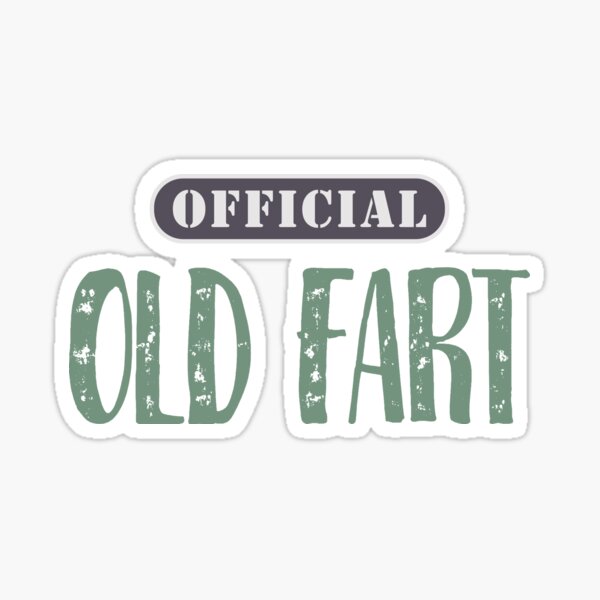 "Official Old Fart" Sticker for Sale by Futurebeachbum | Redbubble