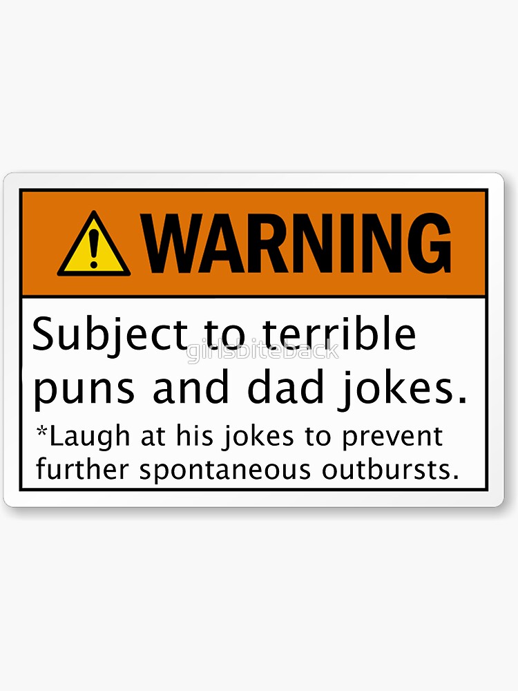 "WARNING : DAD JOKES" Sticker for Sale by girlsbiteback | Redbubble