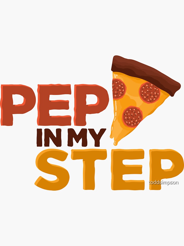 "Pep In My Step Pepperoni Pizza Design" Sticker for Sale by toddsimpson ...