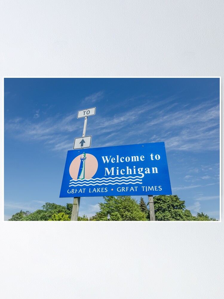 "Welcome to Michigan Sign" Poster by mtsue | Redbubble