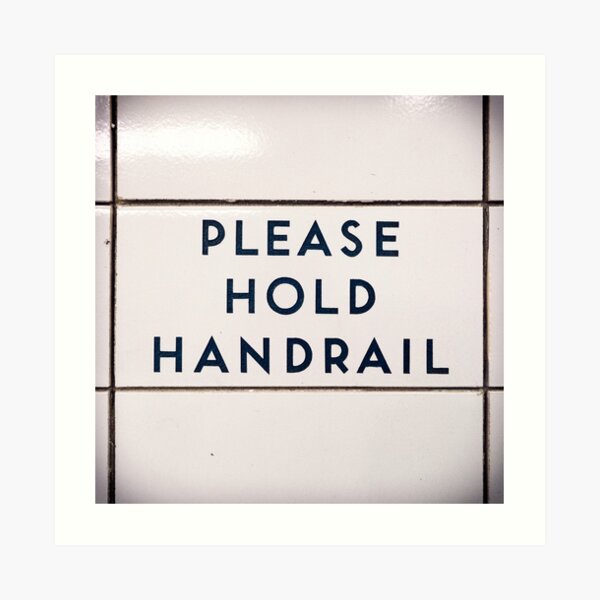 "Please Hold Handrail Toronto Subway Sign" Art Print for Sale by ...