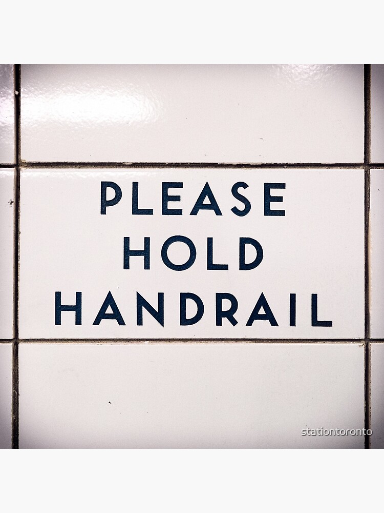 "Please Hold Handrail Toronto Subway Sign" Poster by stationtoronto ...