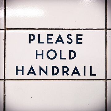 "Please Hold Handrail Toronto Subway Sign" Art Print for Sale by ...