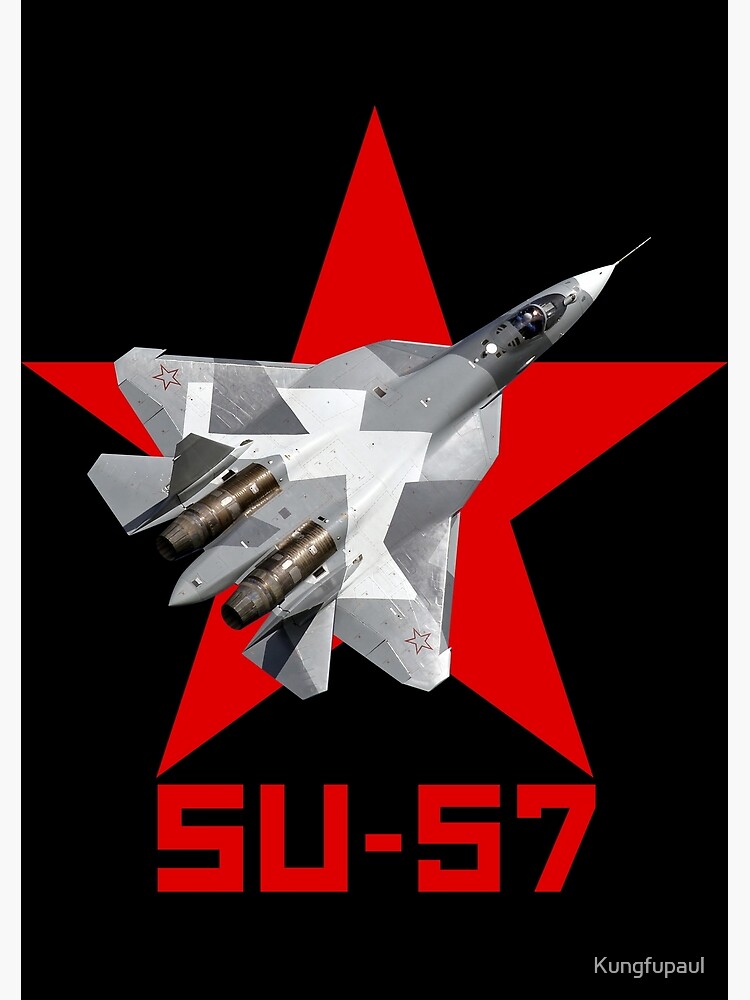 "SU 57 Russia’s 5th gen stealth fighter" Art Print by Kungfupaul ...