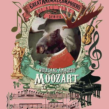 "Wolfgang Amadeus Moozart Classical Music Mozart Moose" Sticker for ...