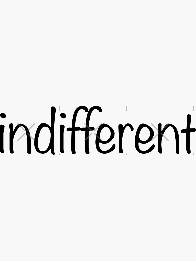 "indifferent" Sticker for Sale by meursaultdesign | Redbubble