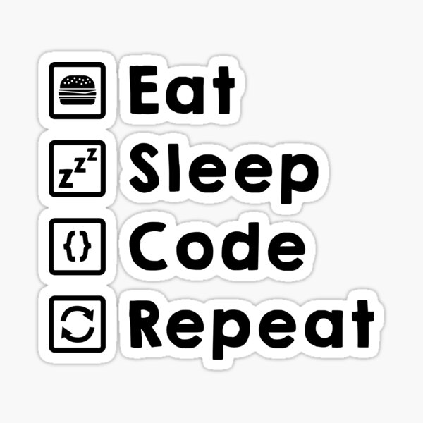 "Eat Sleep Code Repeat" Sticker for Sale by Caldofran | Redbubble