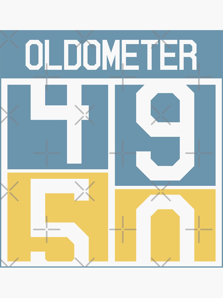 "Oldometer from 49 to 50 Birthday Gift Funny " Sticker for Sale by ...
