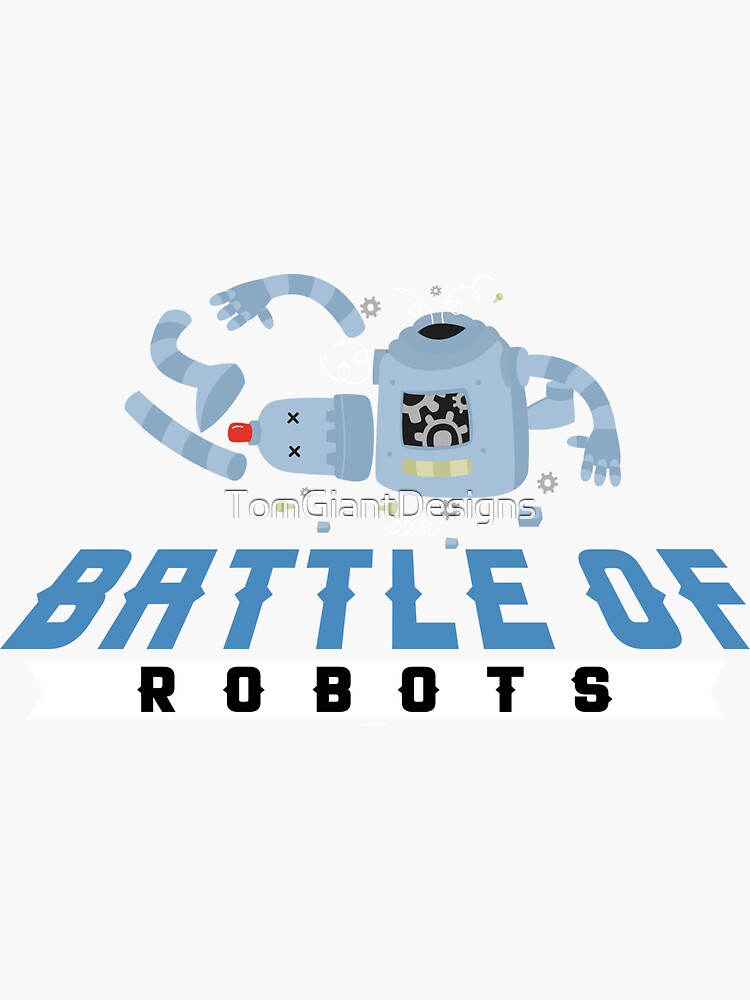 "Battle Bot Robot Wars" Sticker for Sale by TomGiantDesigns | Redbubble