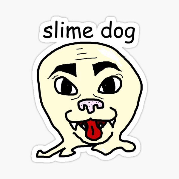 "Slime Dog" Sticker for Sale by leanboiflex | Redbubble
