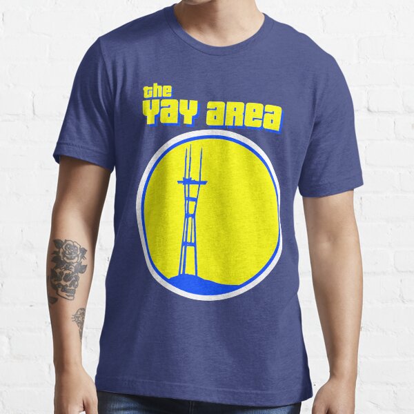 The Yay Area T Shirts Redbubble