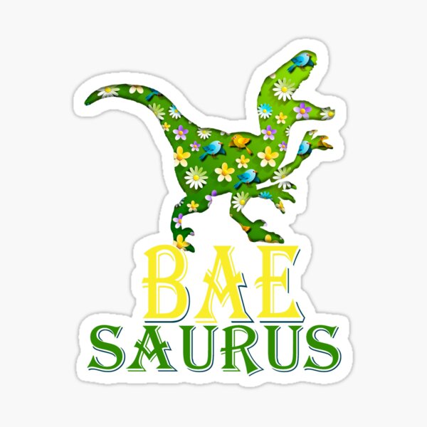"BAE SAURUS" Sticker by BestStuffDepot | Redbubble