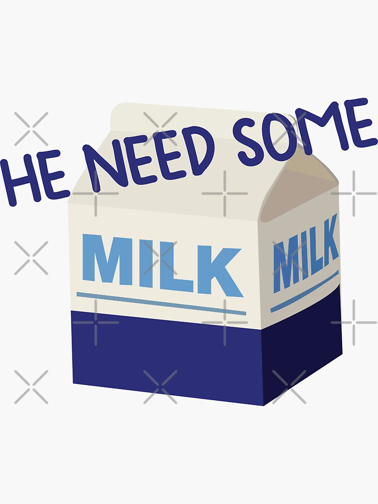 "He need some milk vine" Sticker for Sale by savagedesigns | Redbubble