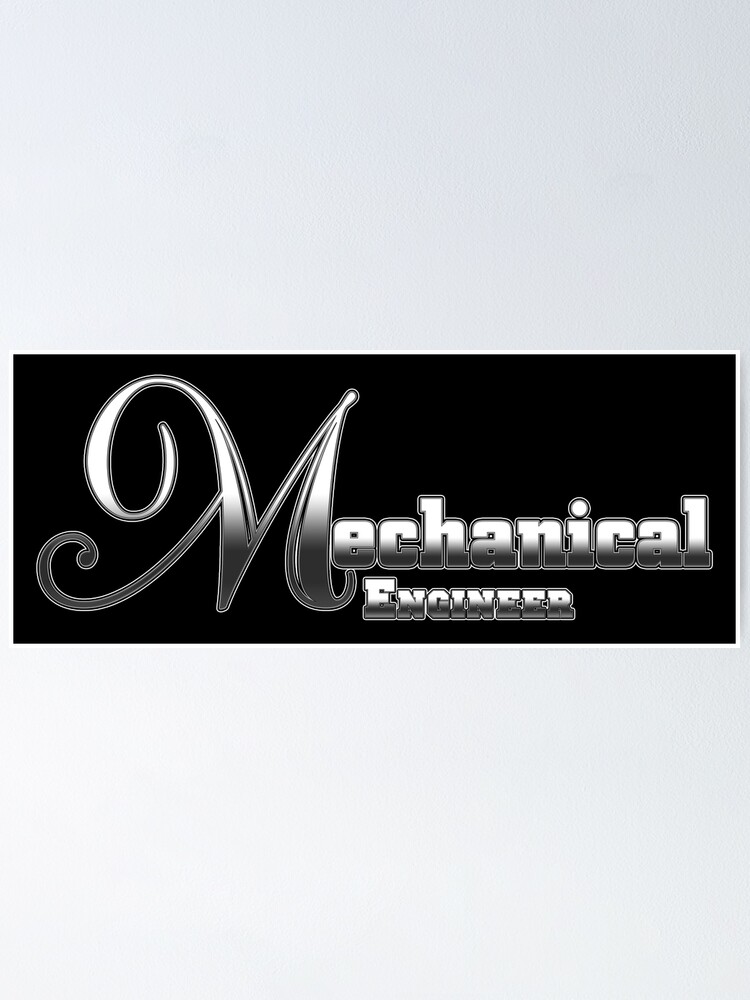 "Mechanical Engineer Metallic" Poster by xzendor7 | Redbubble