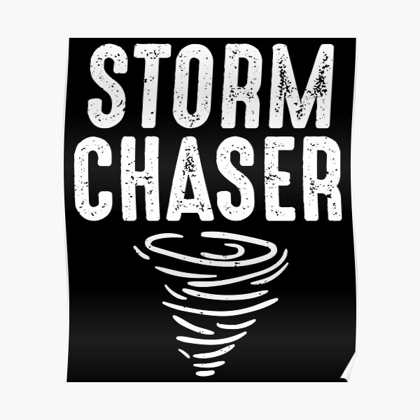 "Cute Storm Chaser Severe Weather Tornado Obsessed" Poster by ...