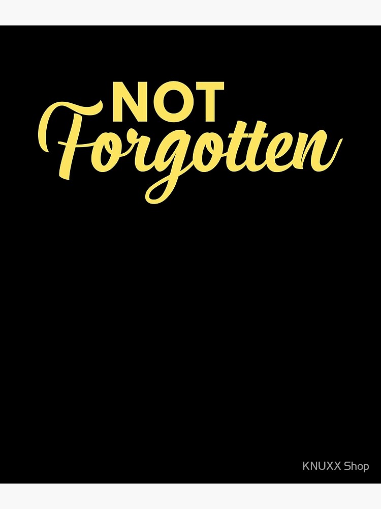 "Not Forgotten Bible Verse Christian Faith Christ" Poster by zot717 ...