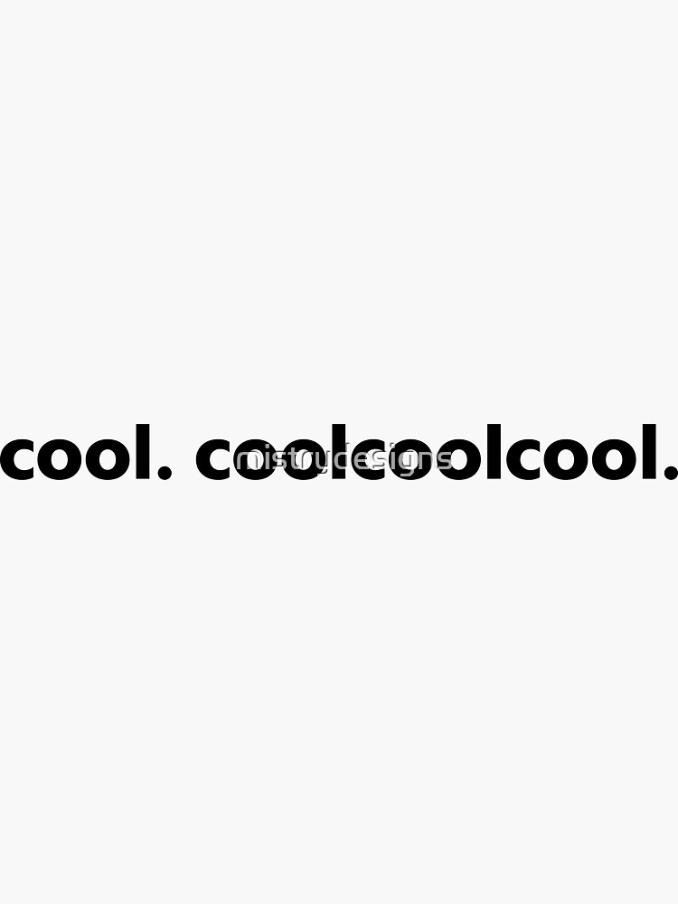"Abed Cool Cool Cool" Sticker by mistrydesigns | Redbubble