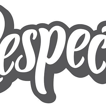 "RESPECT (script)" Sticker for Sale by oldskooldesign | Redbubble