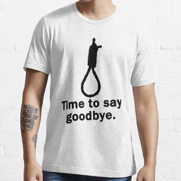 "Time to say goodbye" T-shirt for Sale by Designschmiede | Redbubble ...