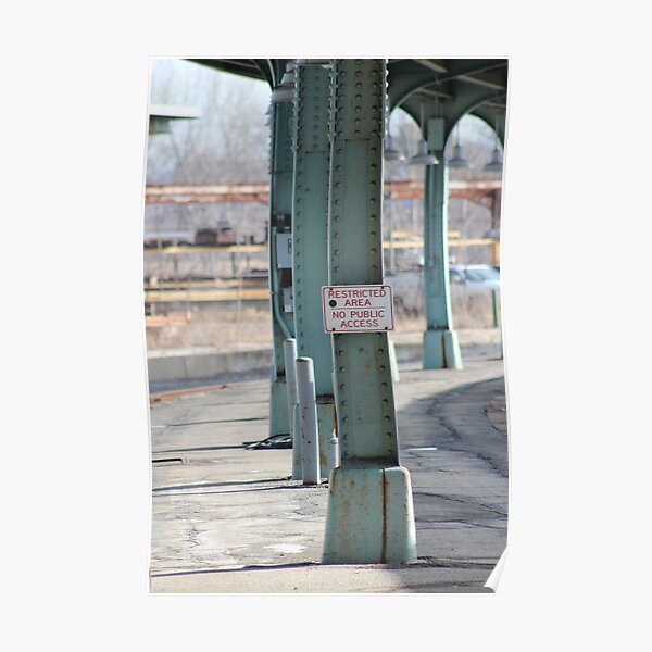 "Toledo Terminal - Restricted Access" Poster for Sale by btmucci ...