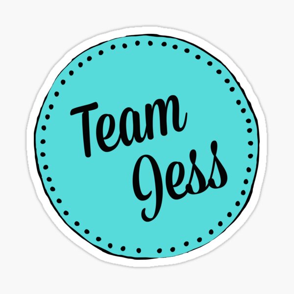 "Team Jess" Sticker for Sale by nyah14 | Redbubble