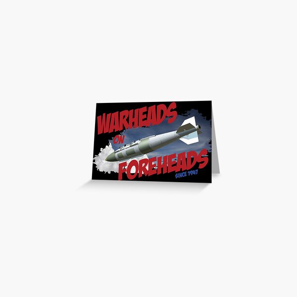 "Warheads On Foreheads - Air Force AMMO " Greeting Card for Sale by ...