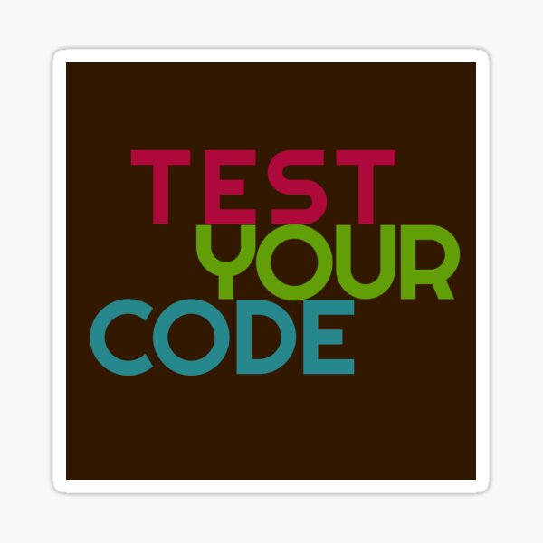 "Test your code" Sticker by hogfish | Redbubble