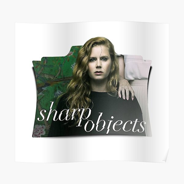 "sharp objects" Poster by manakaliz | Redbubble
