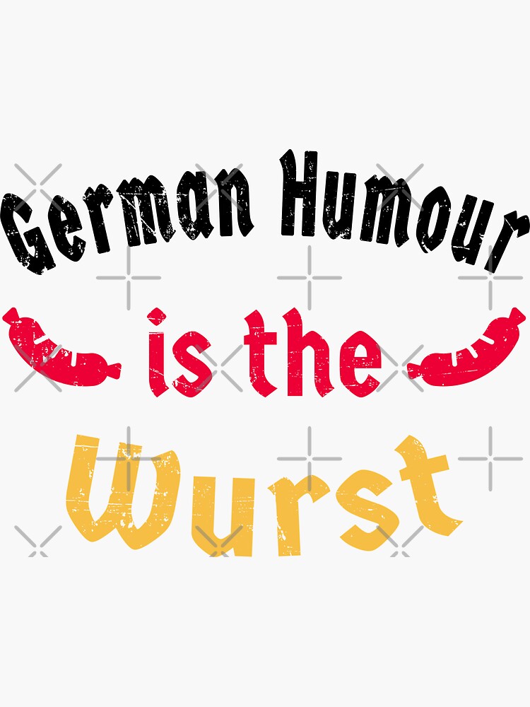 "German Humour Is The Worst" Sticker for Sale by shirtonaut | Redbubble