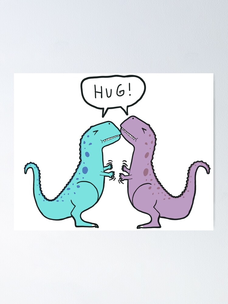 "Dinosaur Hug" Poster by RAWWR | Redbubble