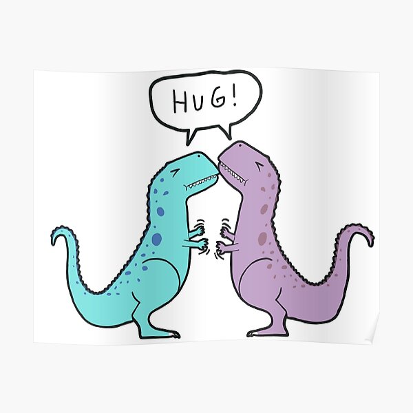 "Dinosaur Hug" Poster by RAWWR | Redbubble