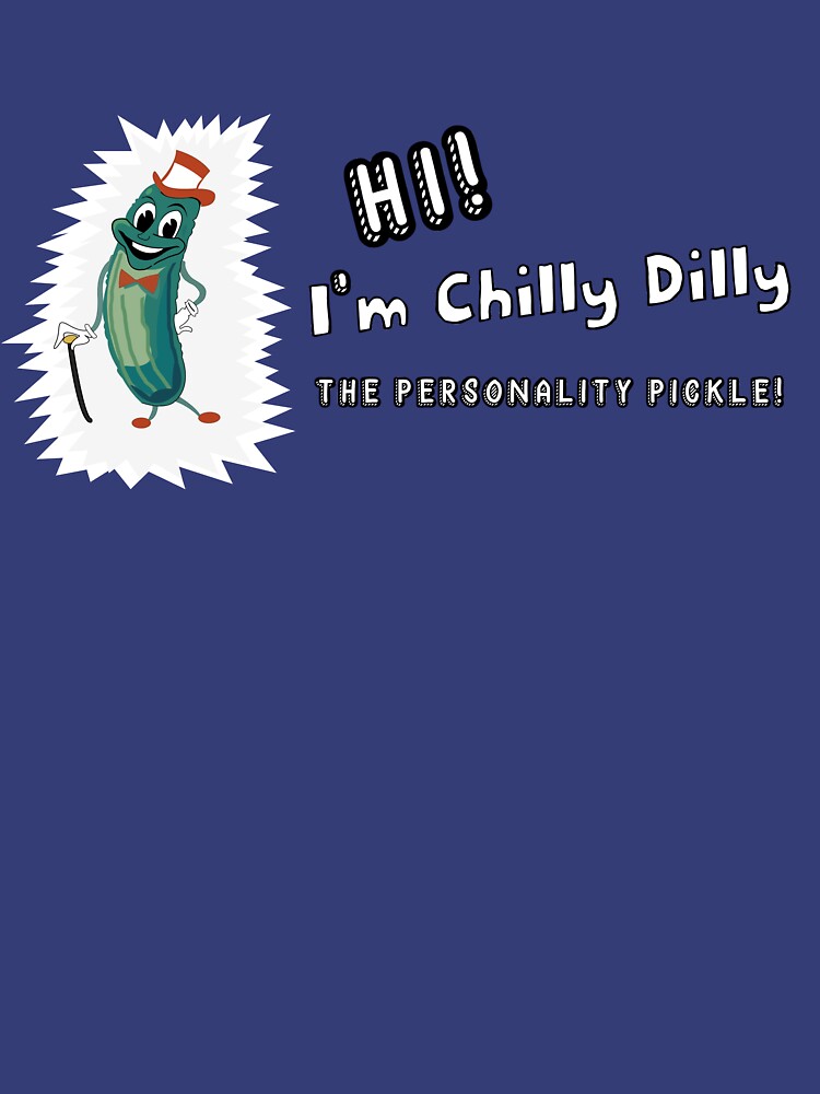 "Chilly Dilly, the personality pickle Drive In Concessions" T-shirt for ...