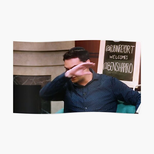 "Ben Shapiro Dab" Poster for Sale by SAINTFOX1 | Redbubble