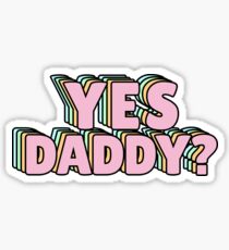 Yes Daddy Stickers | Redbubble