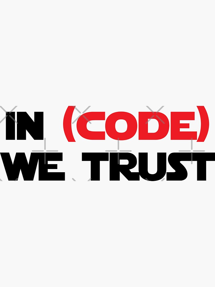 "In (code) we trust" Sticker for Sale by missdragonfly | Redbubble