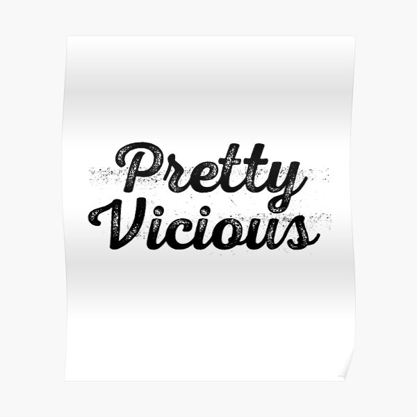 "Pretty Vicious" Poster by blueveins | Redbubble