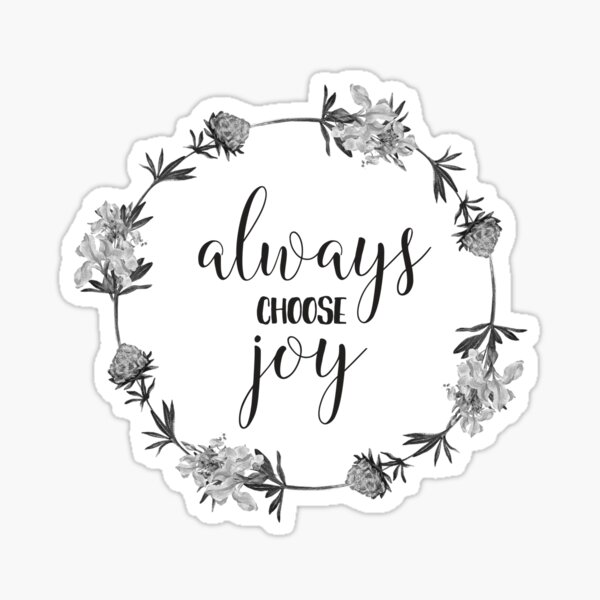 "Inspirational Quote - Always choose joy" Sticker for Sale by ChristianStore | Redbubble