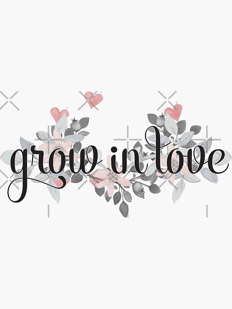 "Inspirational Quote - Grow in love" Sticker for Sale by ChristianStore ...