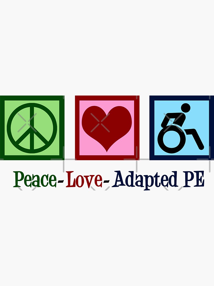 "Peace Love Adapted PE" Sticker for Sale by elishamarie28 | Redbubble
