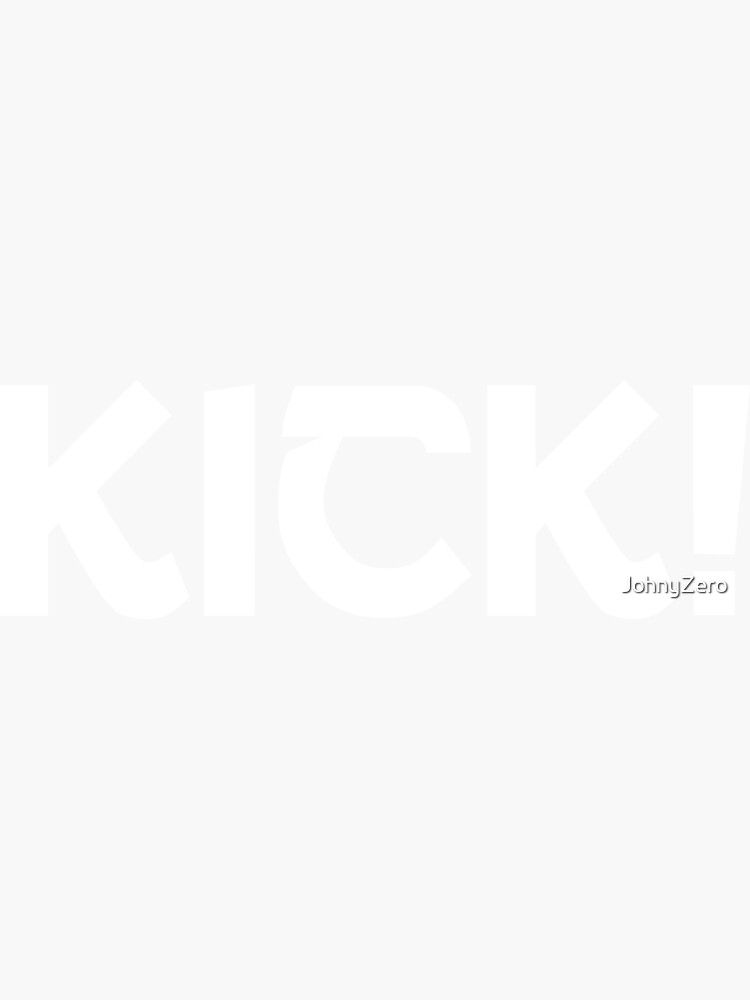 "Kick!" Sticker for Sale by JohnyZero | Redbubble