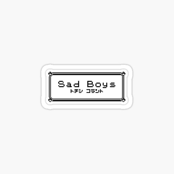 "Sad Boys" Sticker by BiggDesign | Redbubble