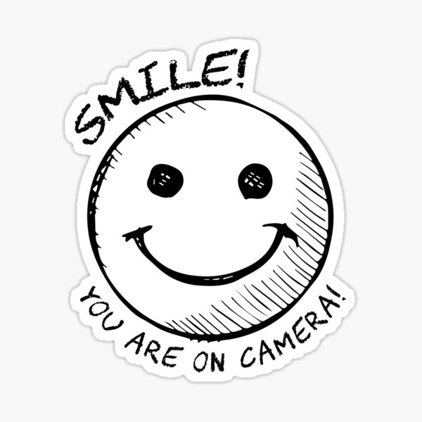 "Smile, You are on Camera!" Sticker for Sale by eightyhd | Redbubble