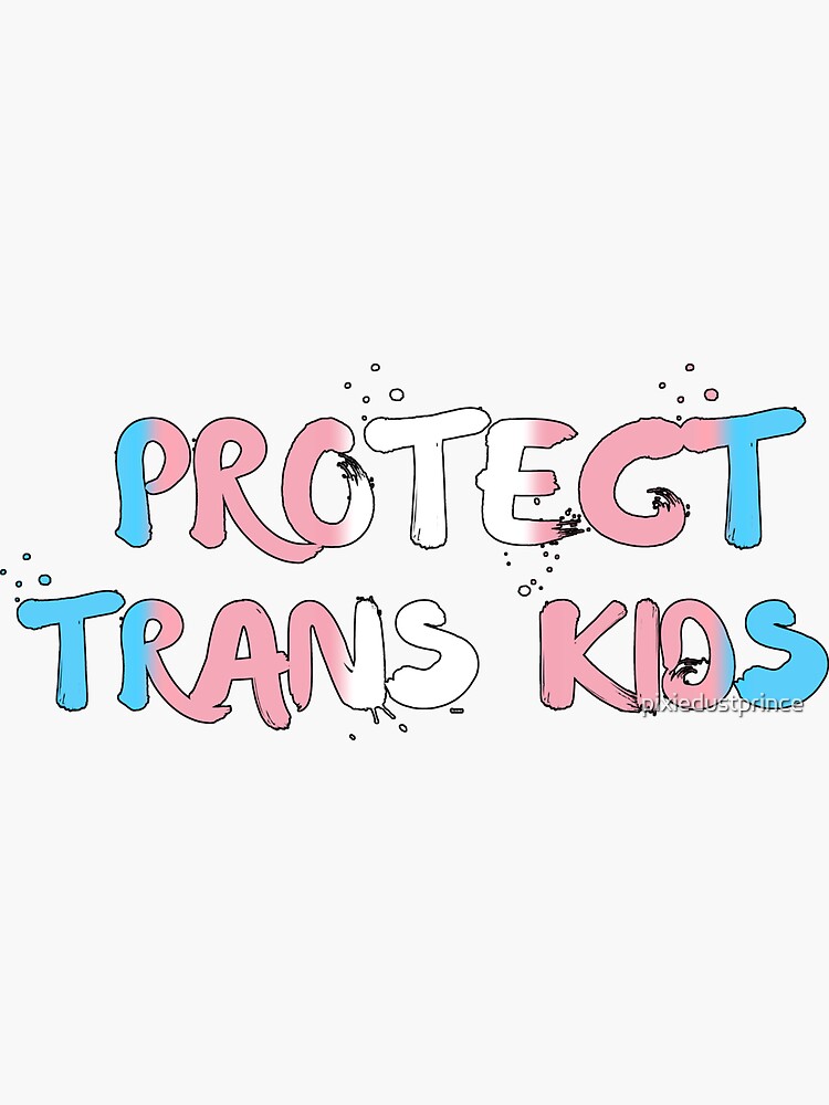 "Protect Trans Kids" Sticker by pixiedustprince | Redbubble