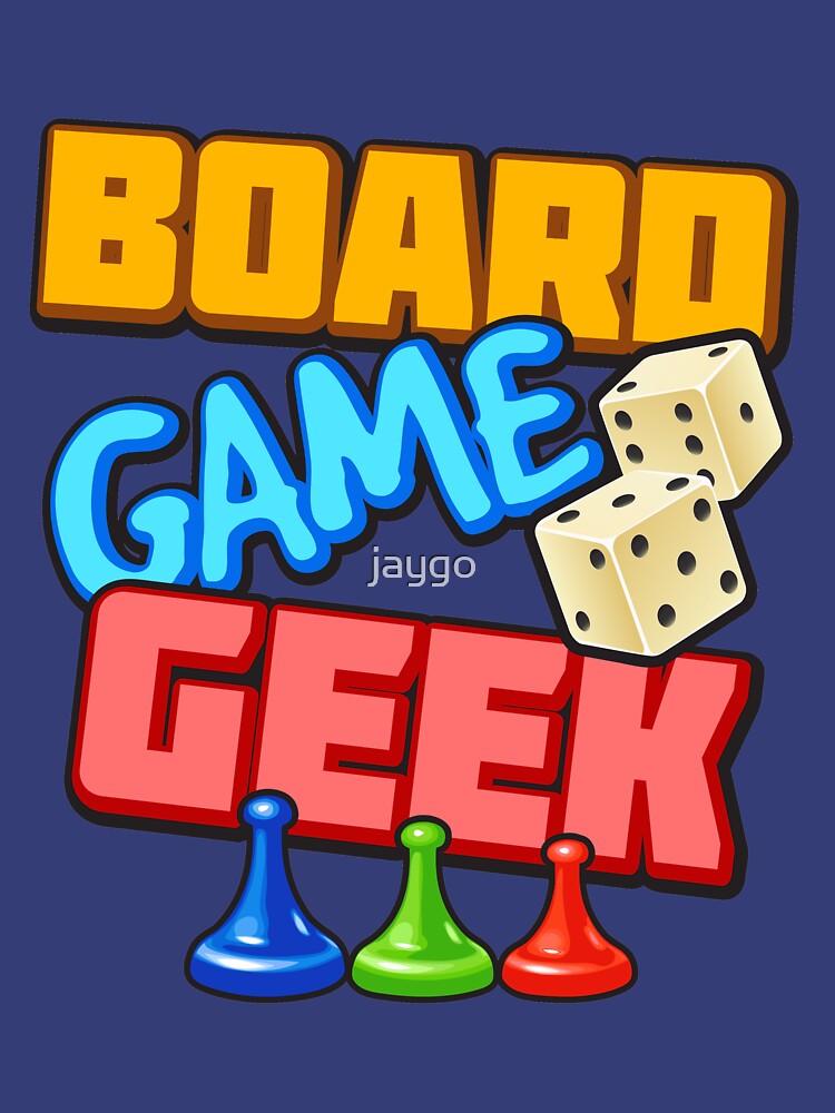 "Board Game Geek" T-shirt for Sale by jaygo | Redbubble | board game ...