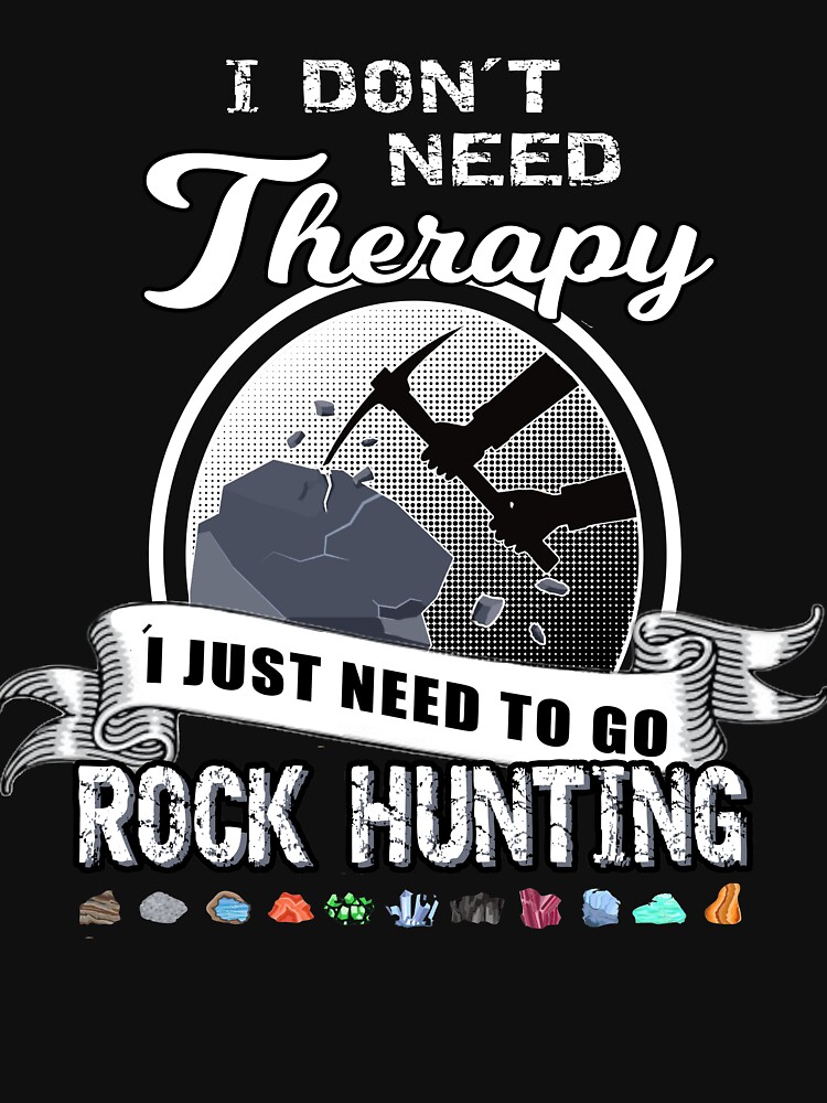 "Funny Rock Hunter Hunting Therapy Geology Mineral Collector Tee" T ...