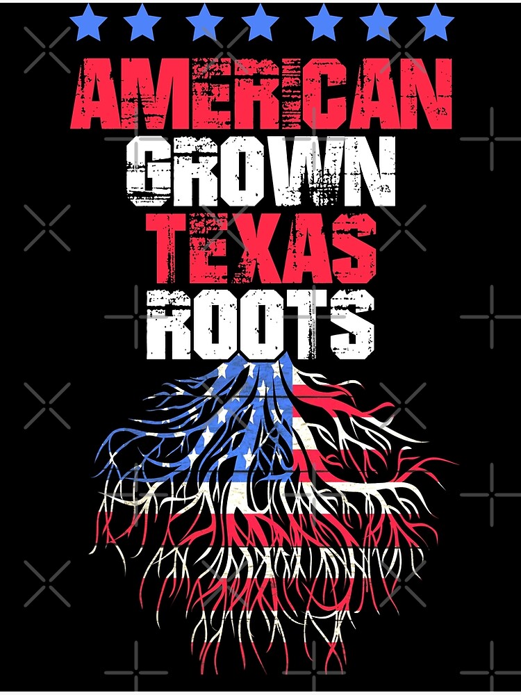 "Texas Roots | Proud To Be An American" Art Print for Sale by ...