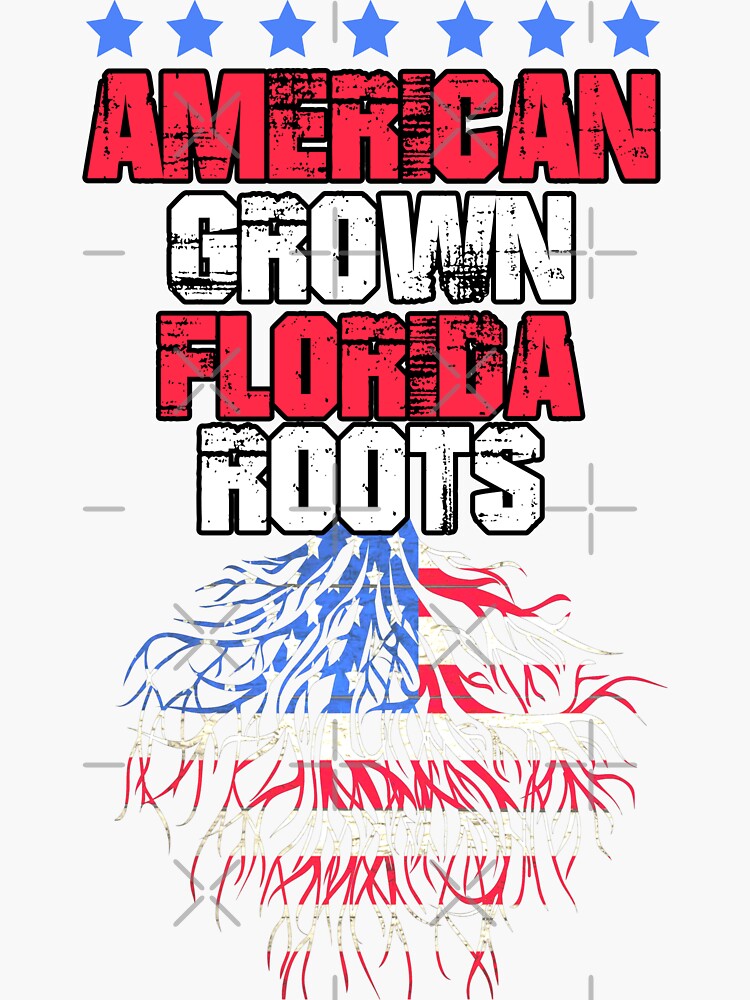 "Florida Roots | Proud To Be An American" Sticker for Sale by ...