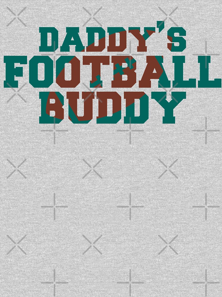 "Daddys Football Buddy" T-shirt for Sale by corbrand | Redbubble | dad ...
