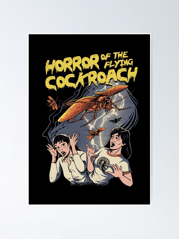 "Horror of the Flying Cockroach!" Poster for Sale by vincenttrinidad | Redbubble
