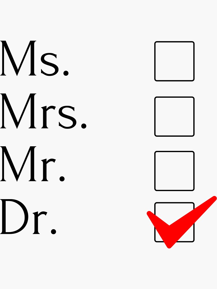 "Mr. Mrs. Ms. Dr. " Sticker for Sale by MeCocky | Redbubble